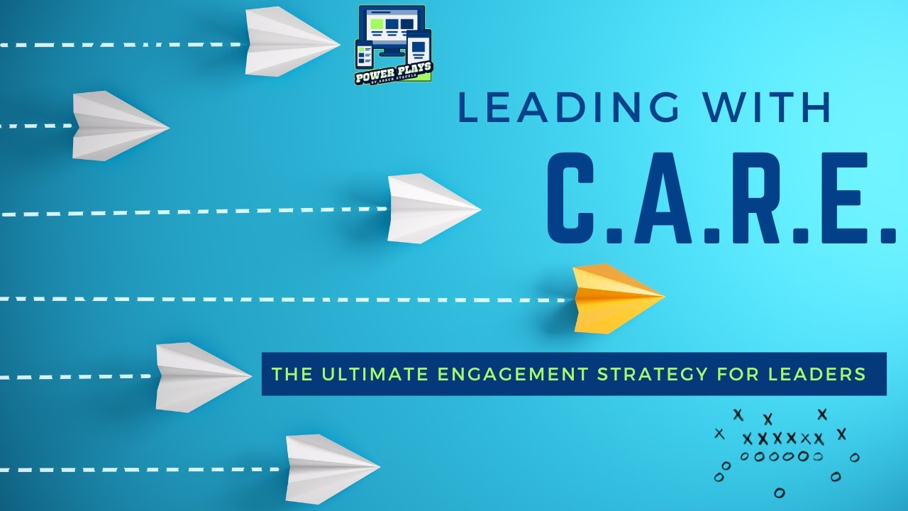 The CARE Framework: The Ultimate Engagement Strategy for Leaders - YouTube