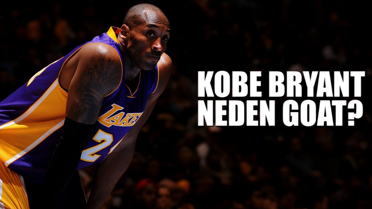 Kobe Bryant Neden GOAT? - YouTube