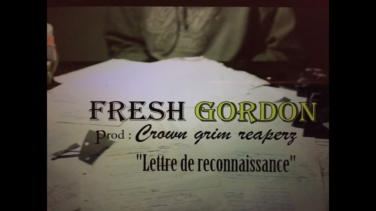 FRESH GORDON - Lettre de reconnaissance (Prod. Crown Grim Reaperz ...