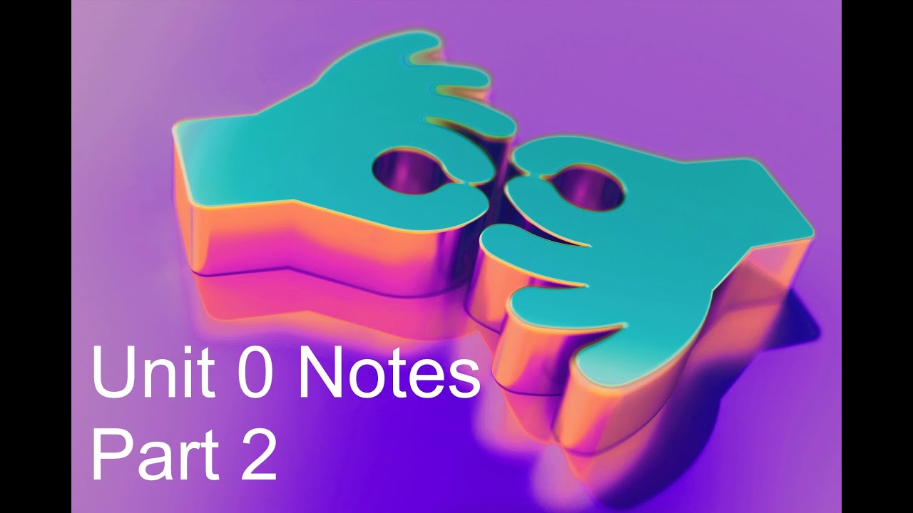 Unit 0 Part 2 - YouTube