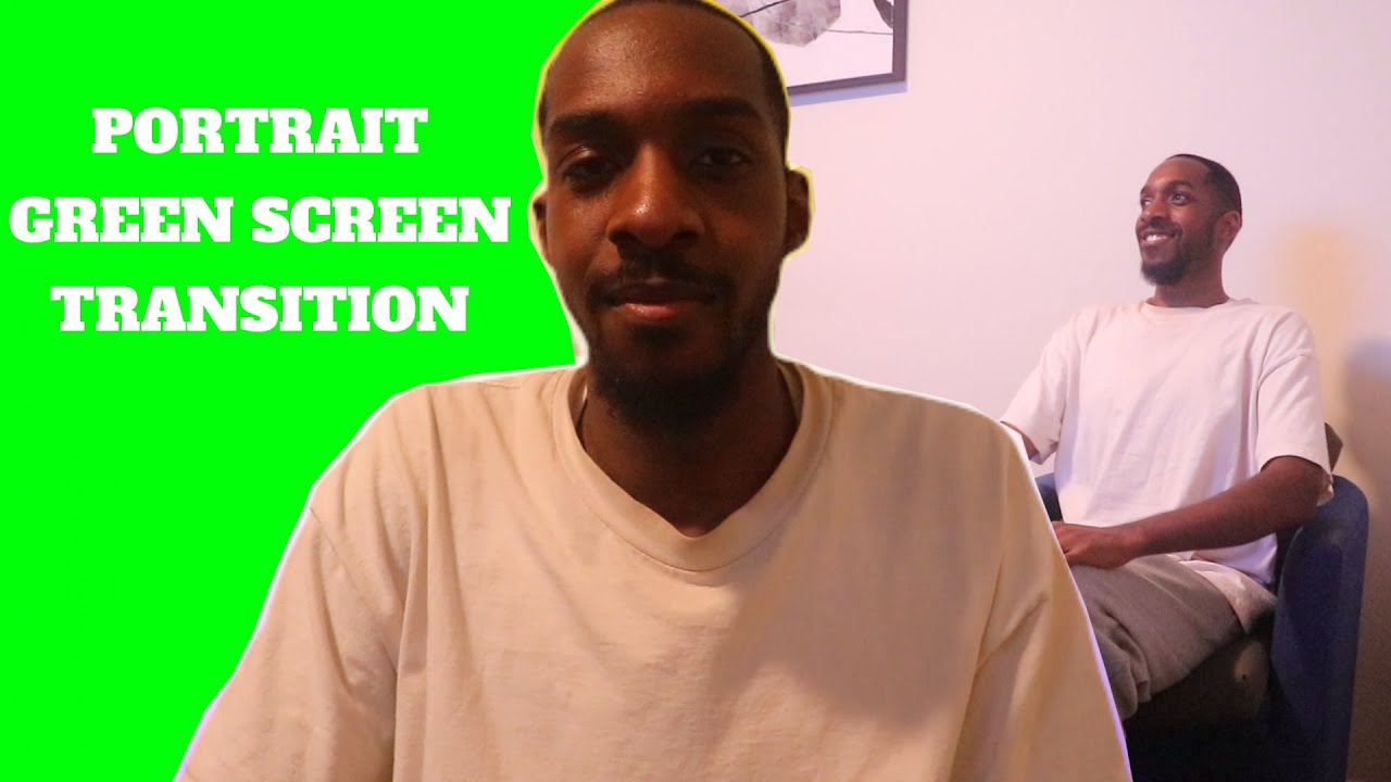 A PORTRAIT GREEN SCREEN TRANSITION - YouTube