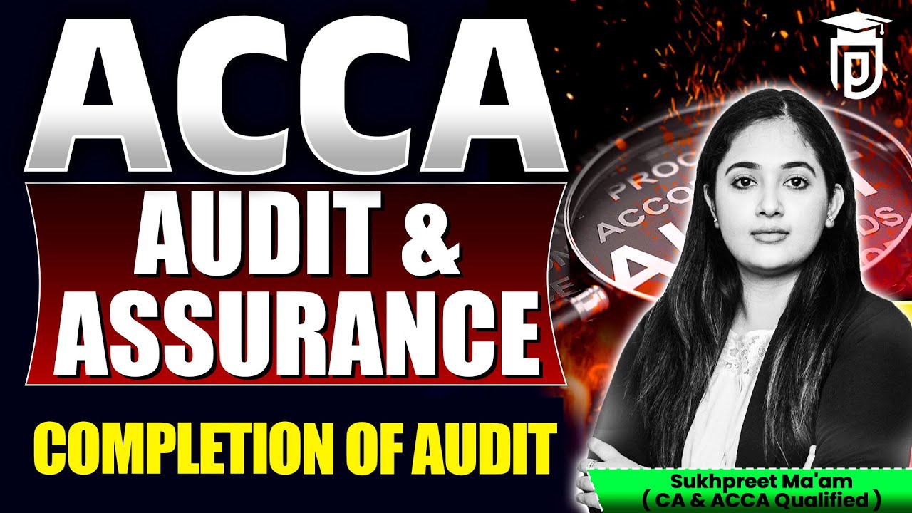 ACCA Audit and Assurance Completion of Audit | ACCA Audit and Assurance ...