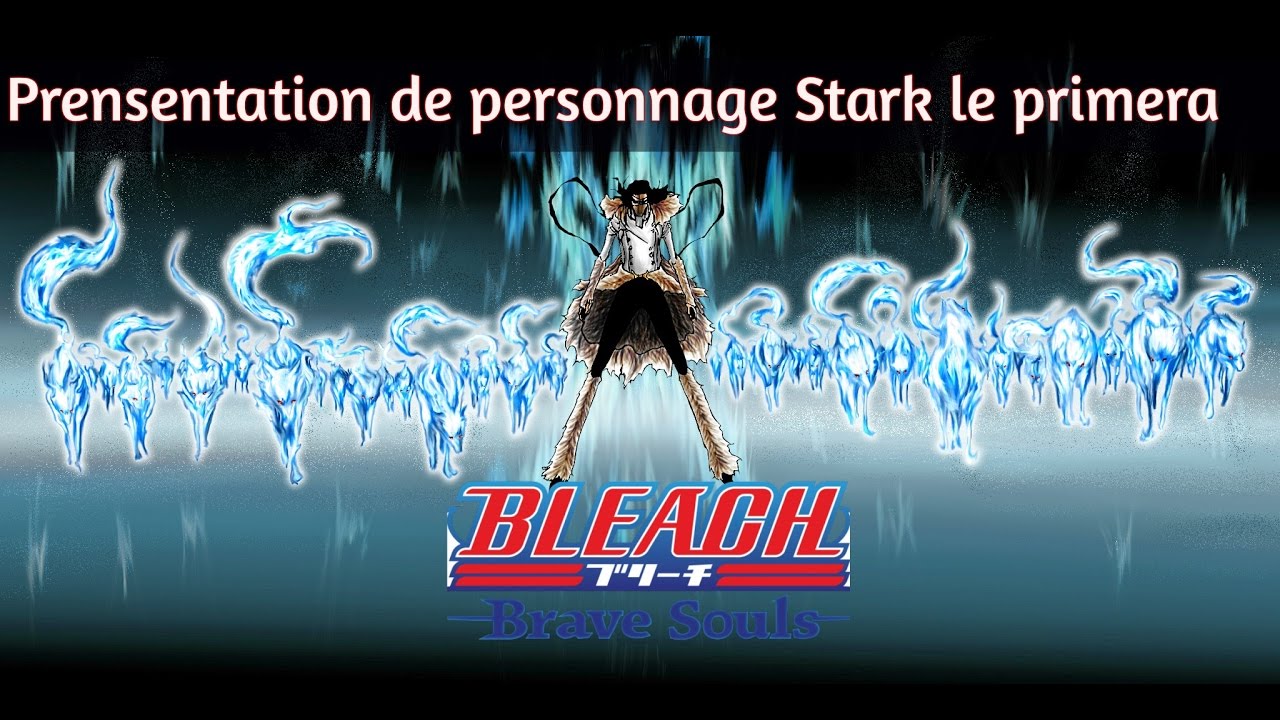 Bleach Brave Soul: Stark le Primera #1 - YouTube