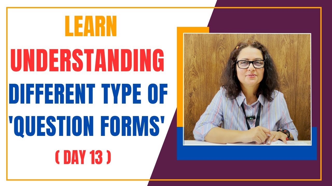 Understanding Different Types of Question Forms I Use of How, What,When ...