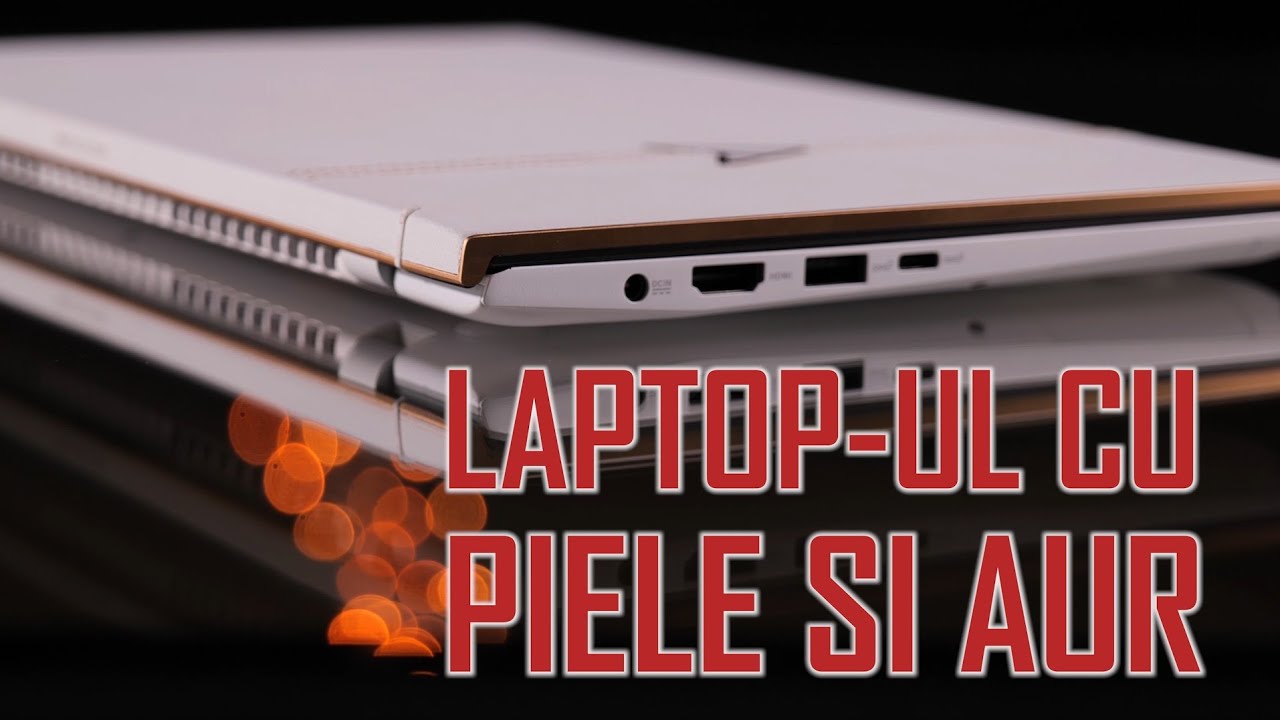Laptop-ul cu Piele și Aur - ASUS ZenBook Edition 30 (UX334) - YouTube