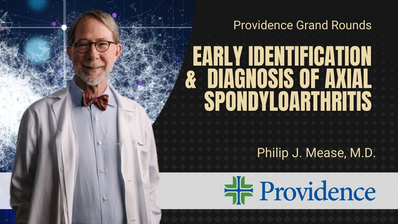 Early Identification and Diagnosis of Axial Spondyloarthritis - Philip ...