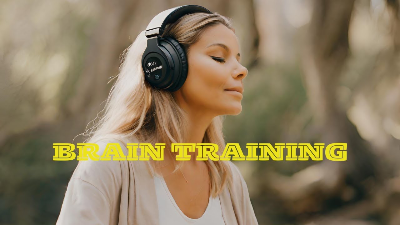 Sharpen Your Mind & Improve Memory Brain Training with Music 🎵 ...