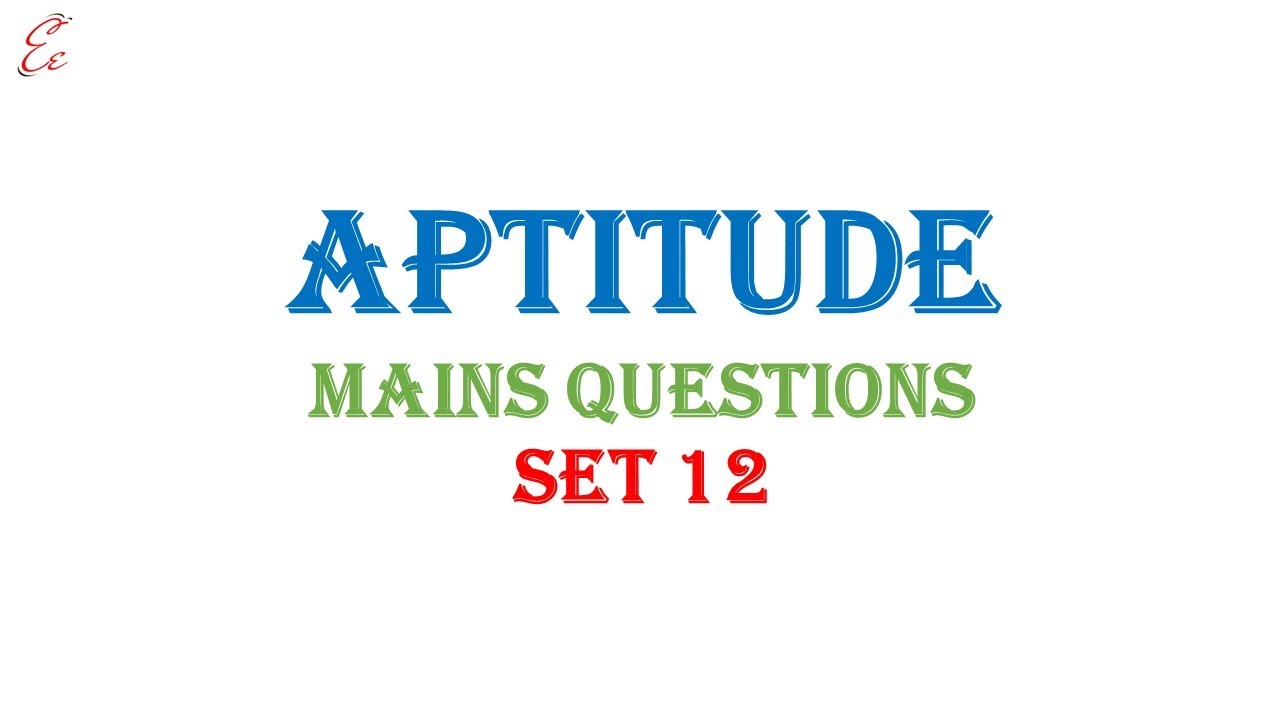 Mains Aptitude Questions | Set 12 | Bank | SBI | RRB | IBPS | Apti ...