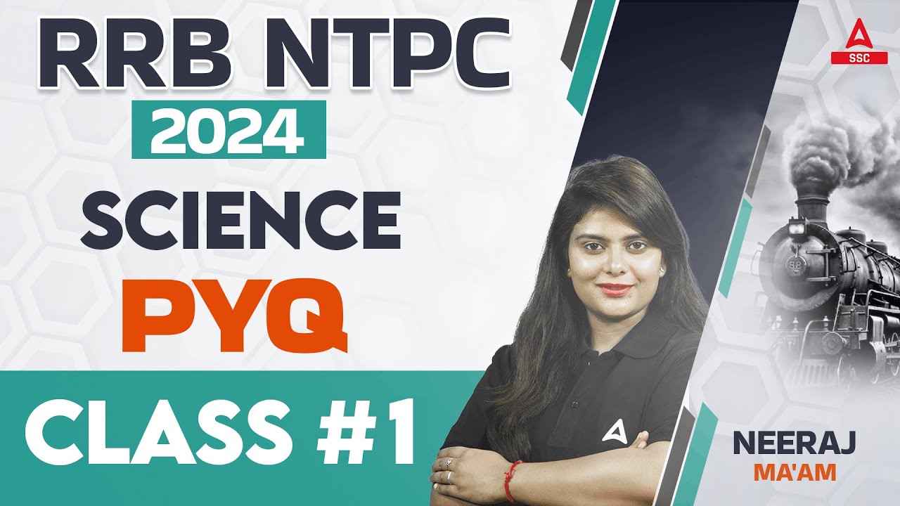 RRB NTPC 2024 | RRB NTPC Science Class | NTPC SCIENCE PYQ Class #1 By ...