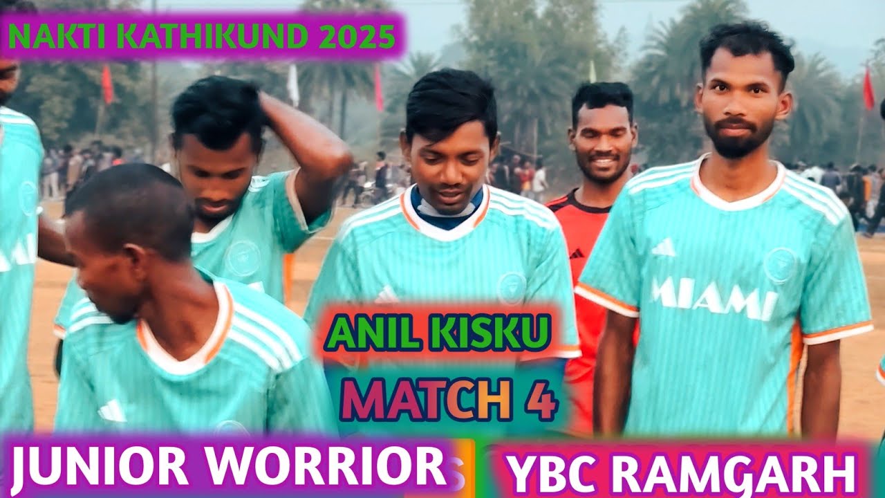 YBC RAMGARH 🆚 JUNIOR WORRIAR DUMKA|MATCH 4💥|बेहतरीन मैच🔥|NAKTI KATHIKUND 2025 - YouTube