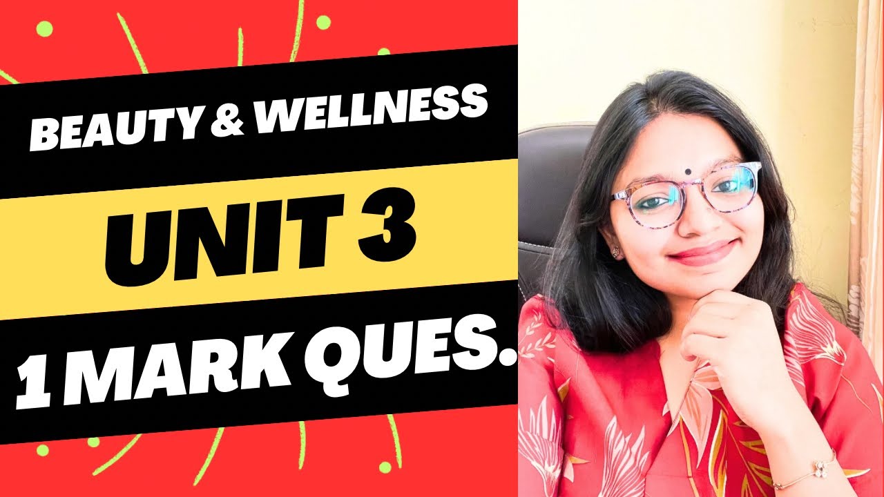 Class 12 Beauty & Wellness | Unit 3: Salon Duties | 1-Mark MCQs, Fill ...