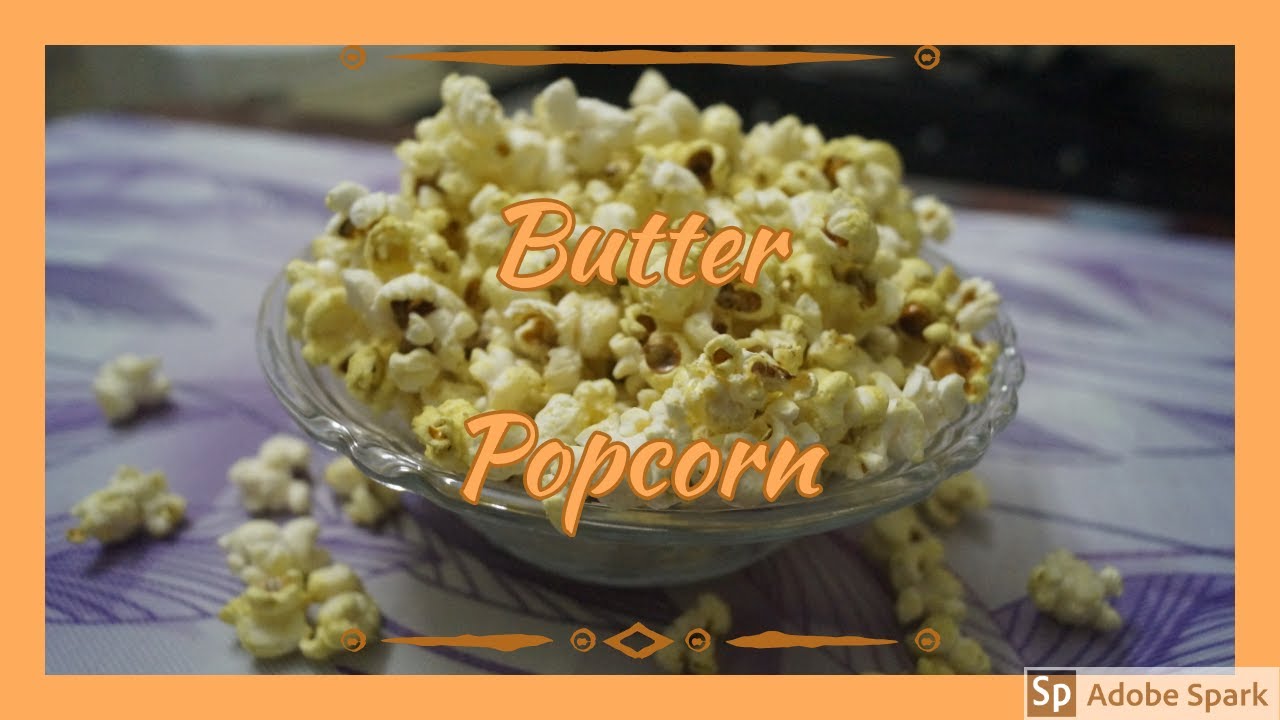 Fresh Butter Popcorn at Home | Snacks Recipe | 2 minute recipe videos ...
