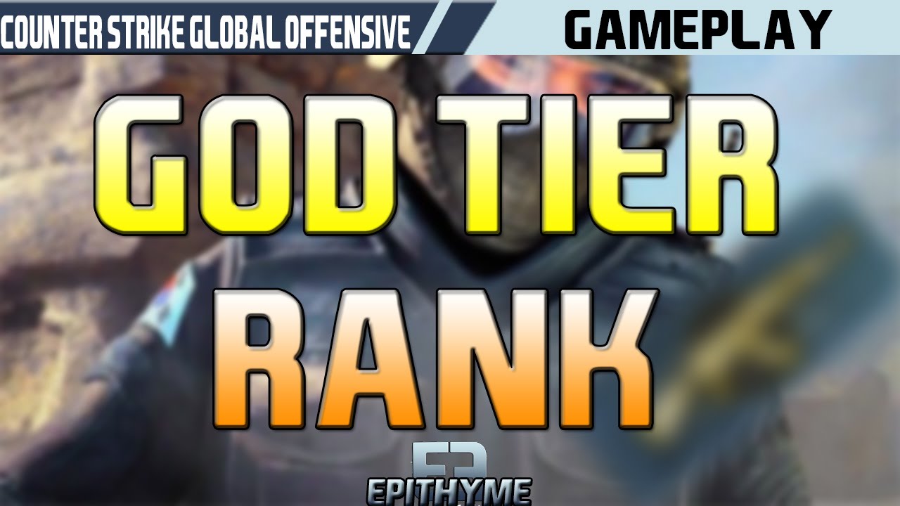 God Tier Rank of Counter Strike - YouTube