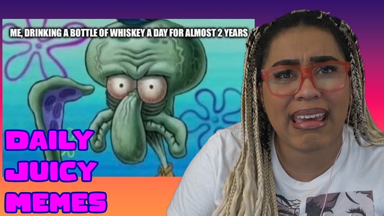 You Have A Drinking Problem! | Daily Juicy Memes - YouTube