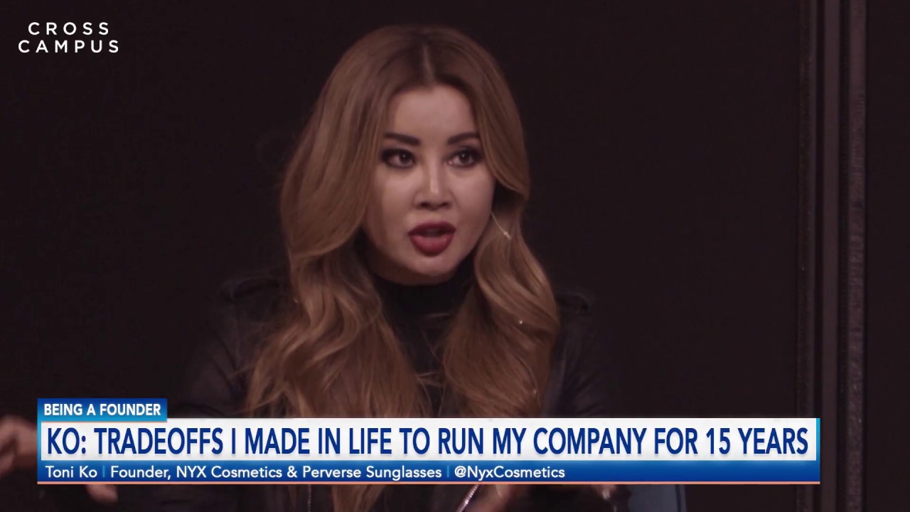 NYX Cosmetics Founder Toni Ko: What I Gave up To Run a Business - YouTube