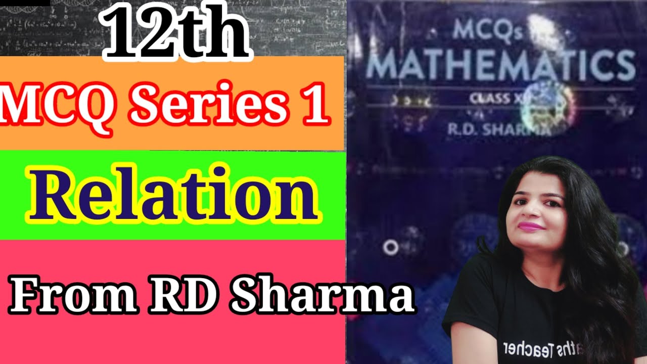 12th || MCQ Series 1 || RD Sharma latest Book || Topic - Relation ...