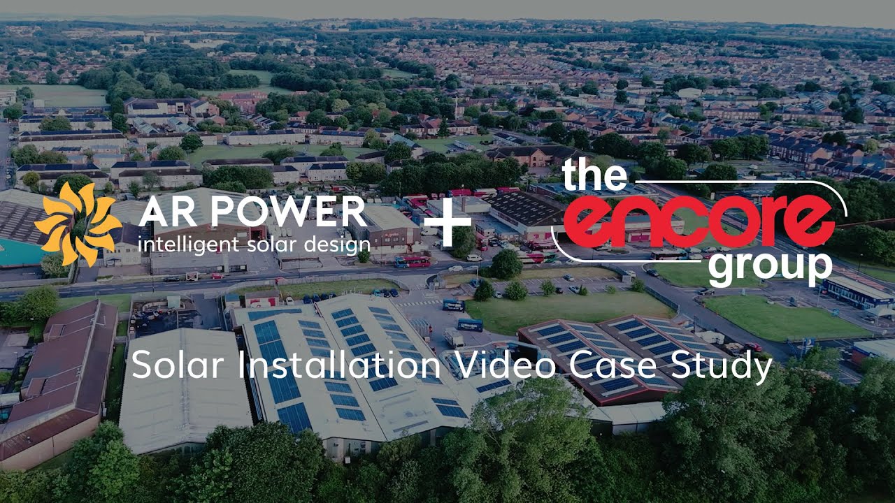 The Encore Group Solar PV Installation Video Case Study | AR Power ...