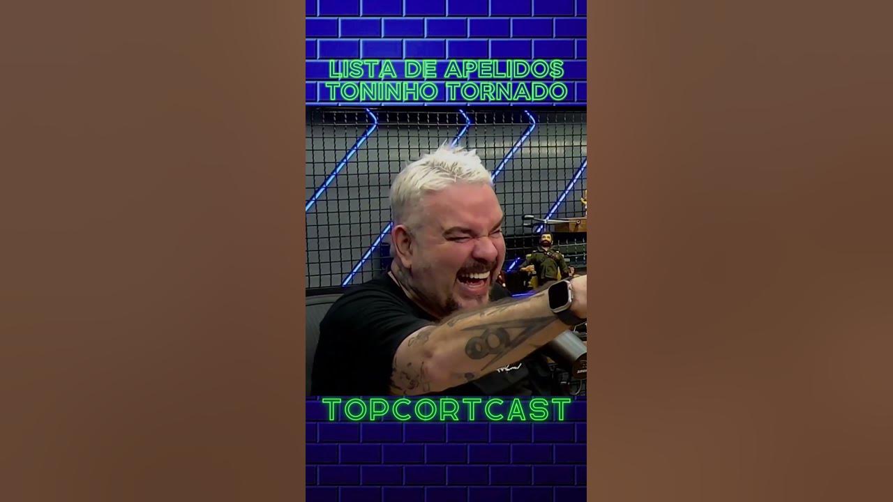Lista de apelidos de Toninho Tornado! - YouTube