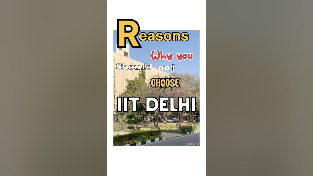 Reasons why you should not choose IIT Delhi 💀 #iitdelhi #iit #shorts # ...
