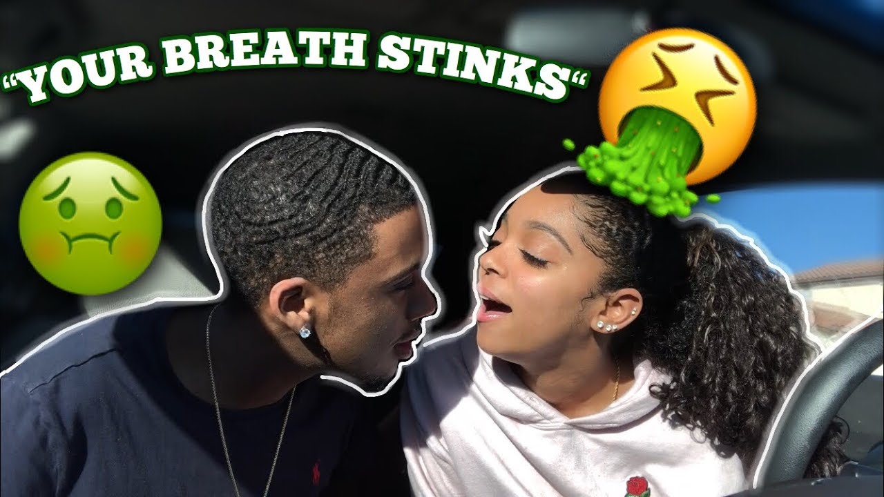YOUR BREATH STINKS BAD PRANK (SHE SAYS WE CAN BE DONE) - YouTube