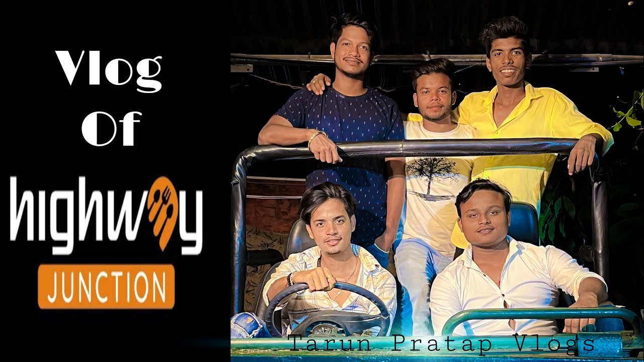 Highway Junction Vlog | Nightout Masti | Tarun Pratap Yadav Vlogs | SSR Universe - YouTube