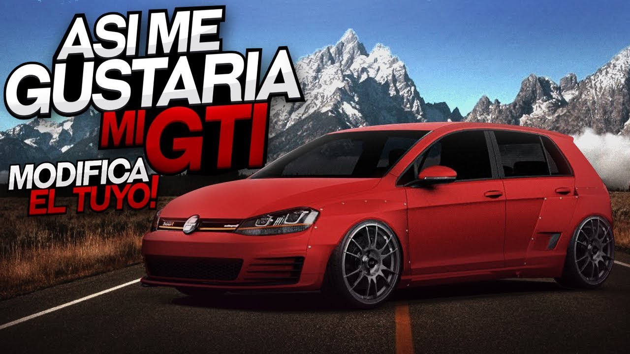 ASÍ ME GUSTARÍA MI GTI - TUNEA TU COCHE EN 3D - YouTube