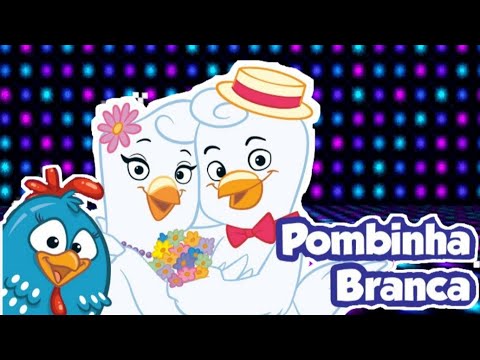 Pombinha Branca -DVD 2- Música Infantil- Galinha Pintadinha - YouTube