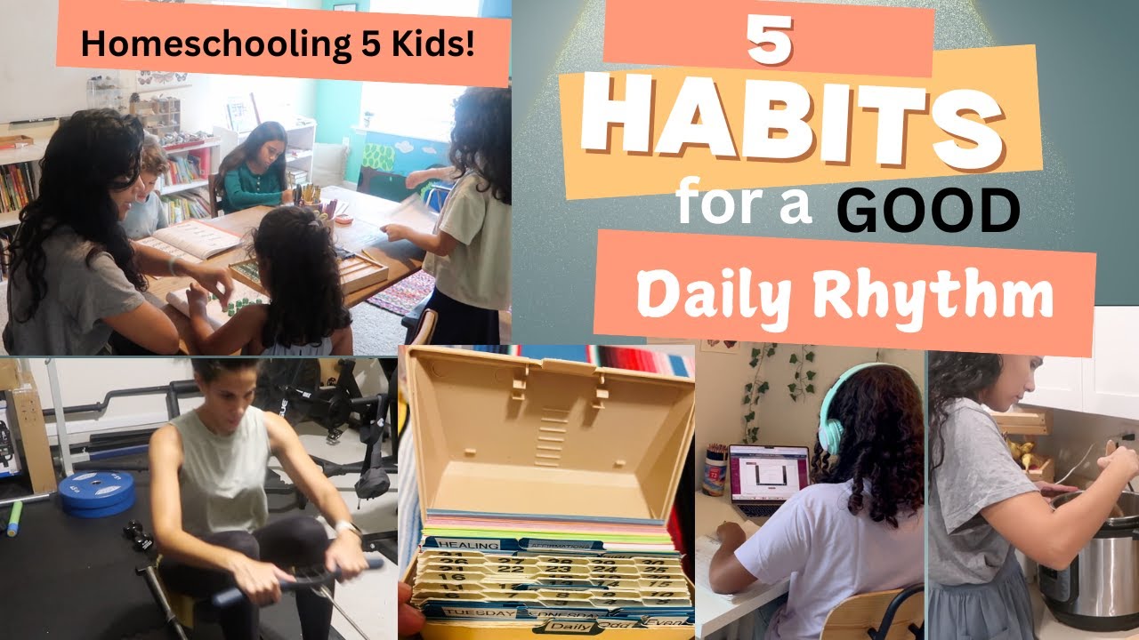 5 Habits for a Good Daily Rhythm: Homeschooling 5 Kids - YouTube