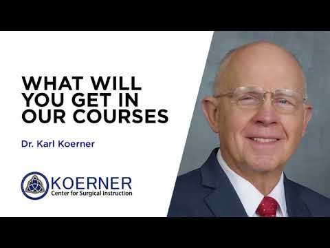 What will you get in our courses l Dr. Karl Koerner l Surgical ...