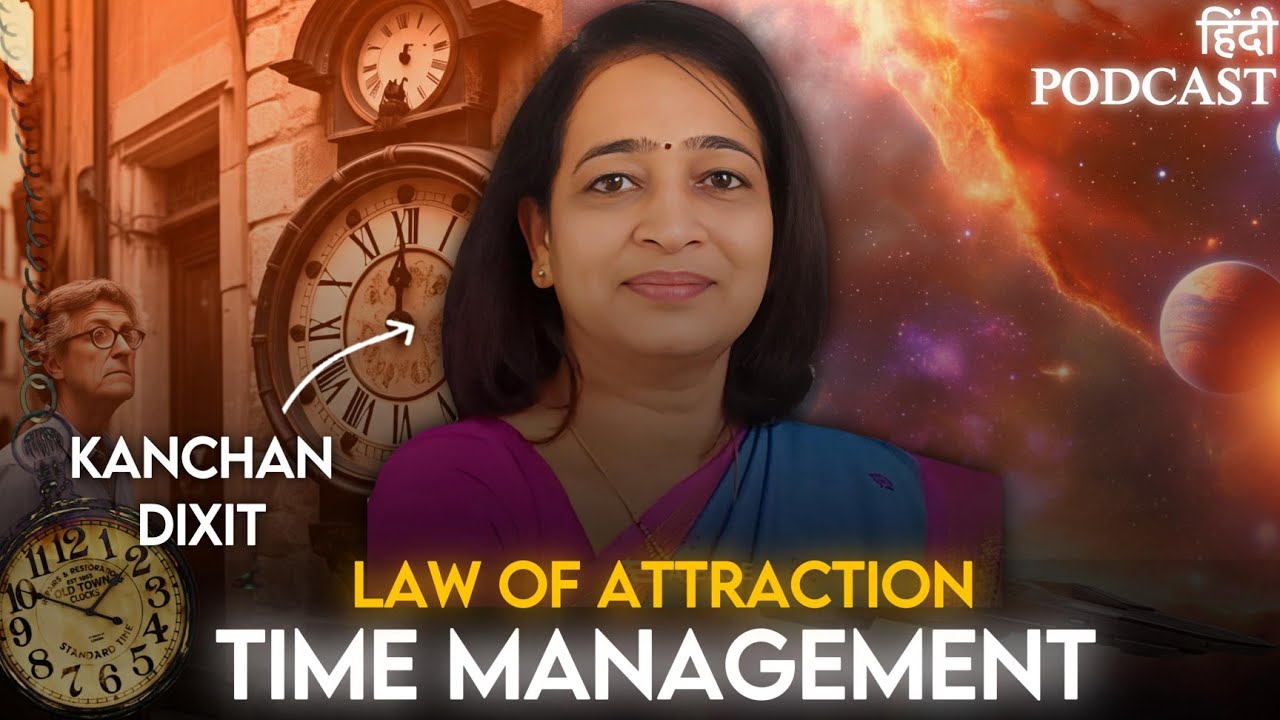Kanchan Dixit - Time management | Healing | Law of Attraction ...