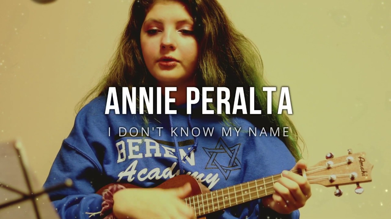 Annie Peralta - I Don't Know My Name - YouTube