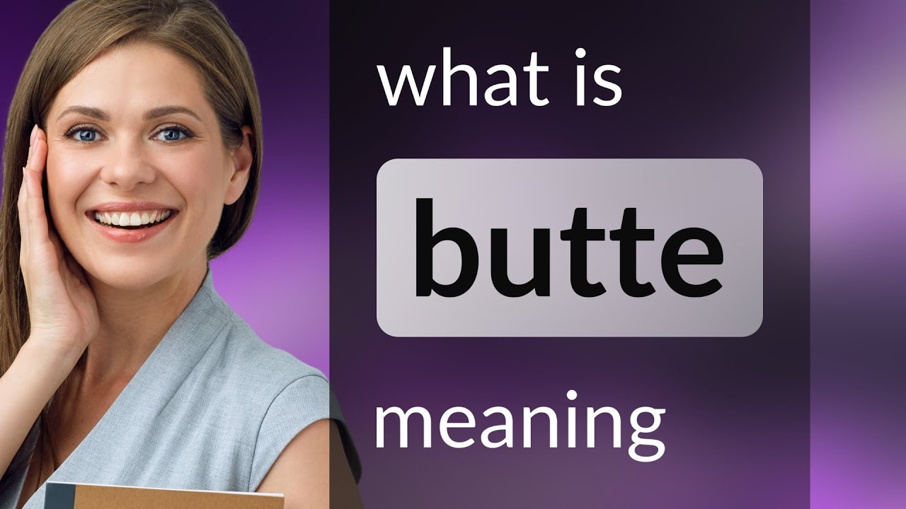Butte | BUTTE definition - YouTube