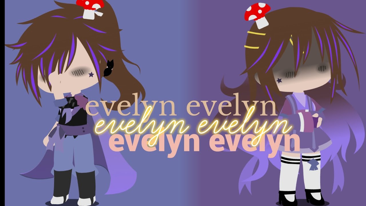 Evelyn Evelyn|#gacha|#gachaclub|#musicvideo|#gachamusicvideo| - YouTube