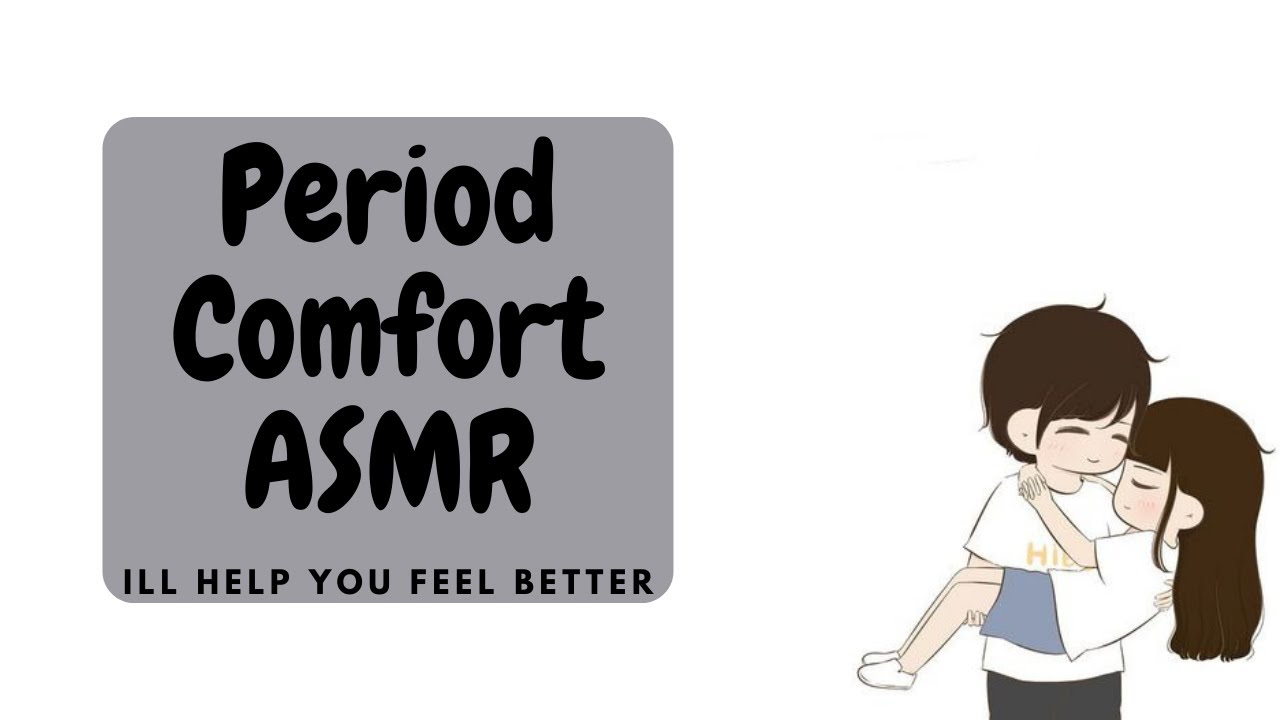 ASMR Boyfriend x Listener - "I'll Make You Feel Better Babe!" (Period ...