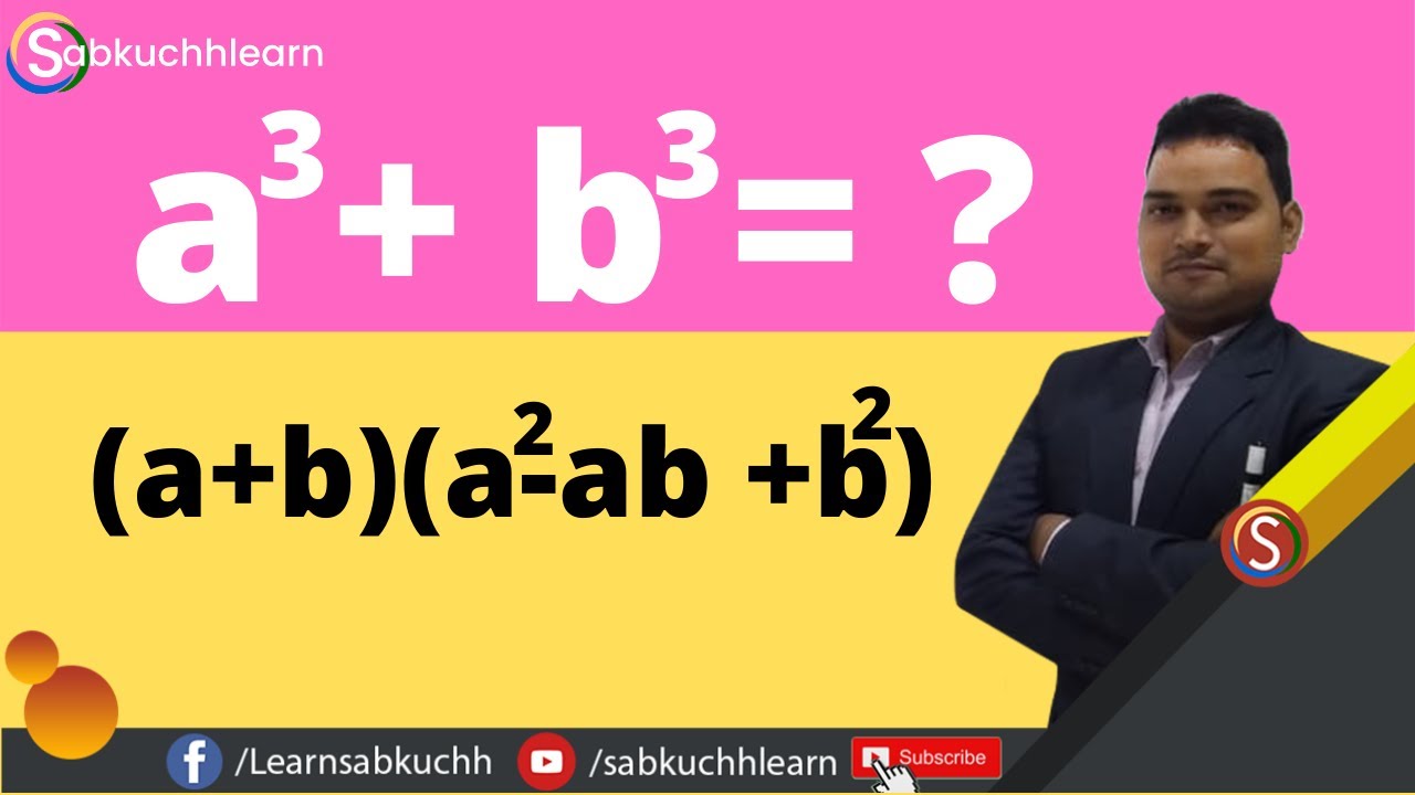A 3 b 3 Formula Proof A Cube Plus B Cube Solve A3 b3 a b a2 b2 ab