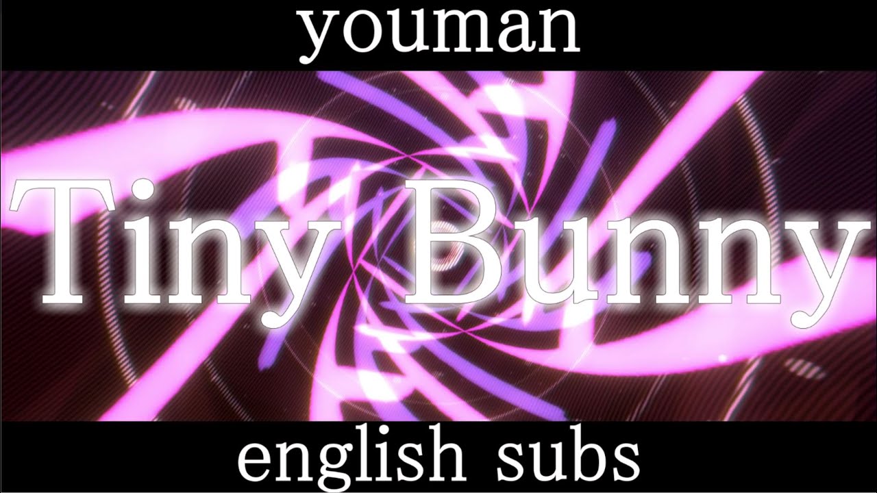 [youman feat Meika Hime] Tiny Bunny - English subs - YouTube