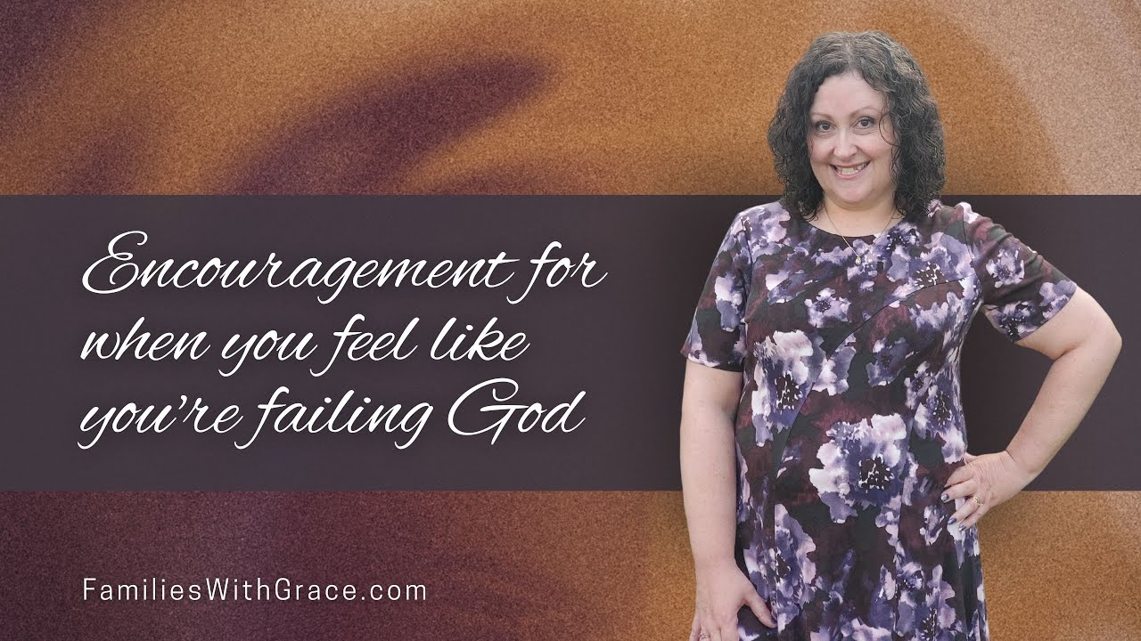 Encouragement for when you feel like you're failing God - YouTube