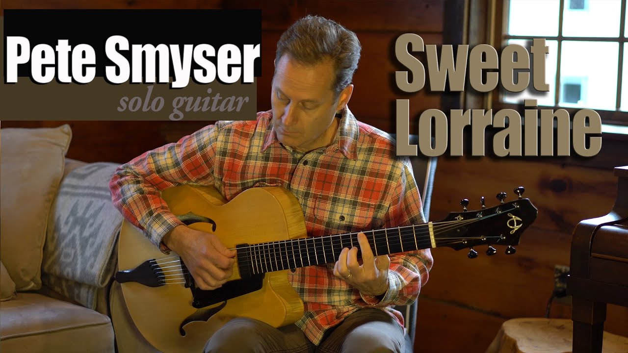 Sweet Lorraine | solo guitar | Pete Smyser | 7 string Jazz Chord Melody ...
