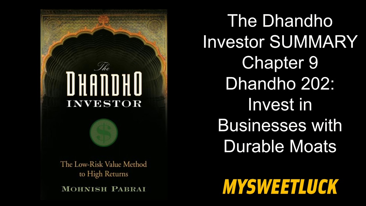 The Dhandho Investor SUMMARY Chapter 9 Dhandho 202: Invest in ...