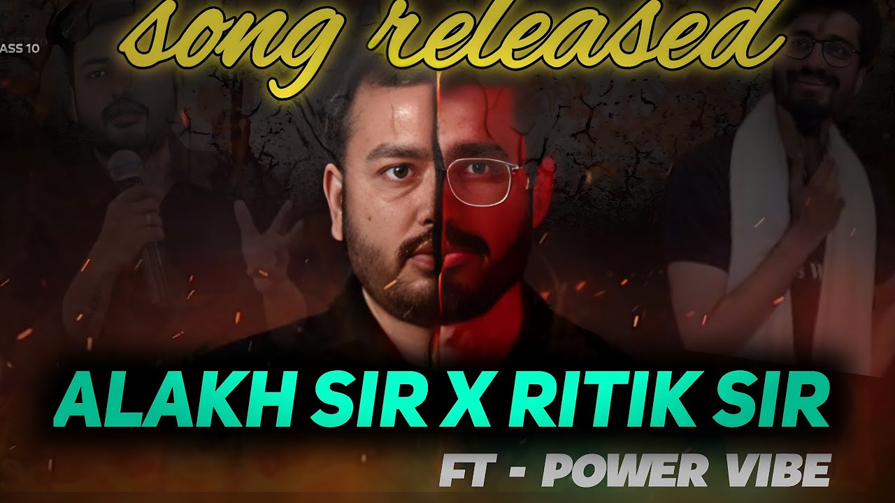 Ritik sir 🥰 New Song 🎵 Released 💕 with ALAKH SIR by pw | Power Vibe ...