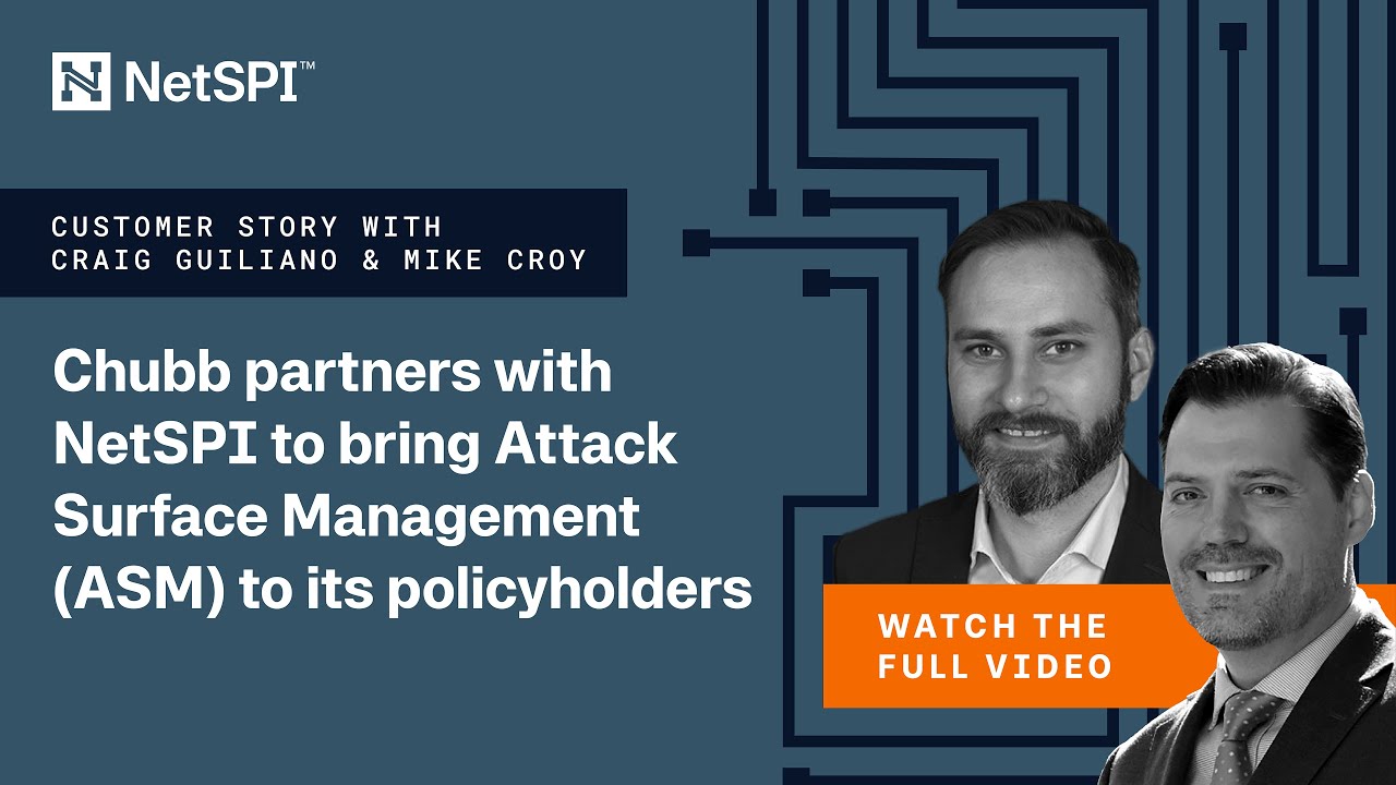 Chubb partners with NetSPI to bring Attack Surface Management (ASM) to ...