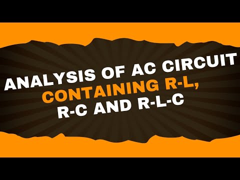 Analysis of AC circuit containing pure R-L,R-C and R-L-C | Electrical ...