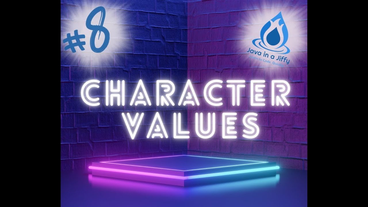 8 - Character Values - YouTube