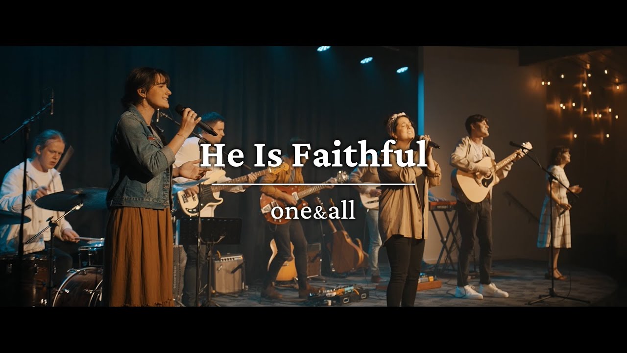 He Is Faithful - One & All [Official Music Video] - YouTube