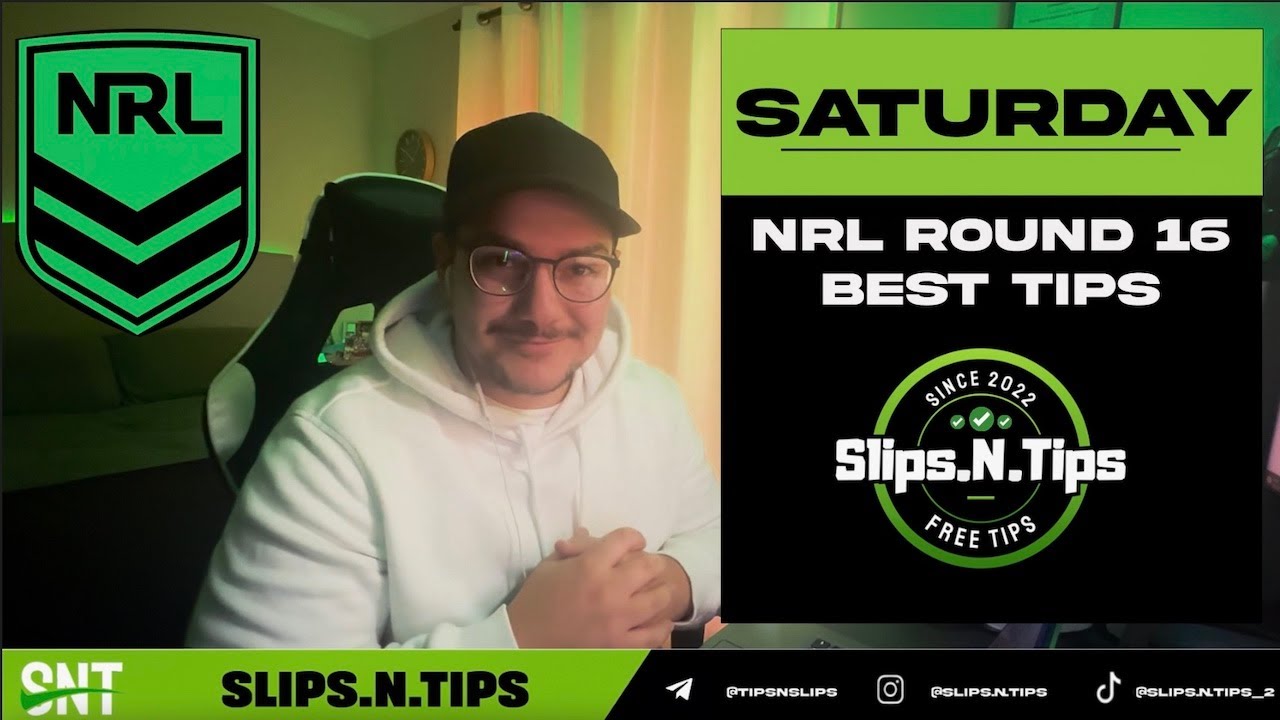 NRL ROUND 16 TIPS | SLIPS.N.TIPS Introduction | Who is Slipsntips ...