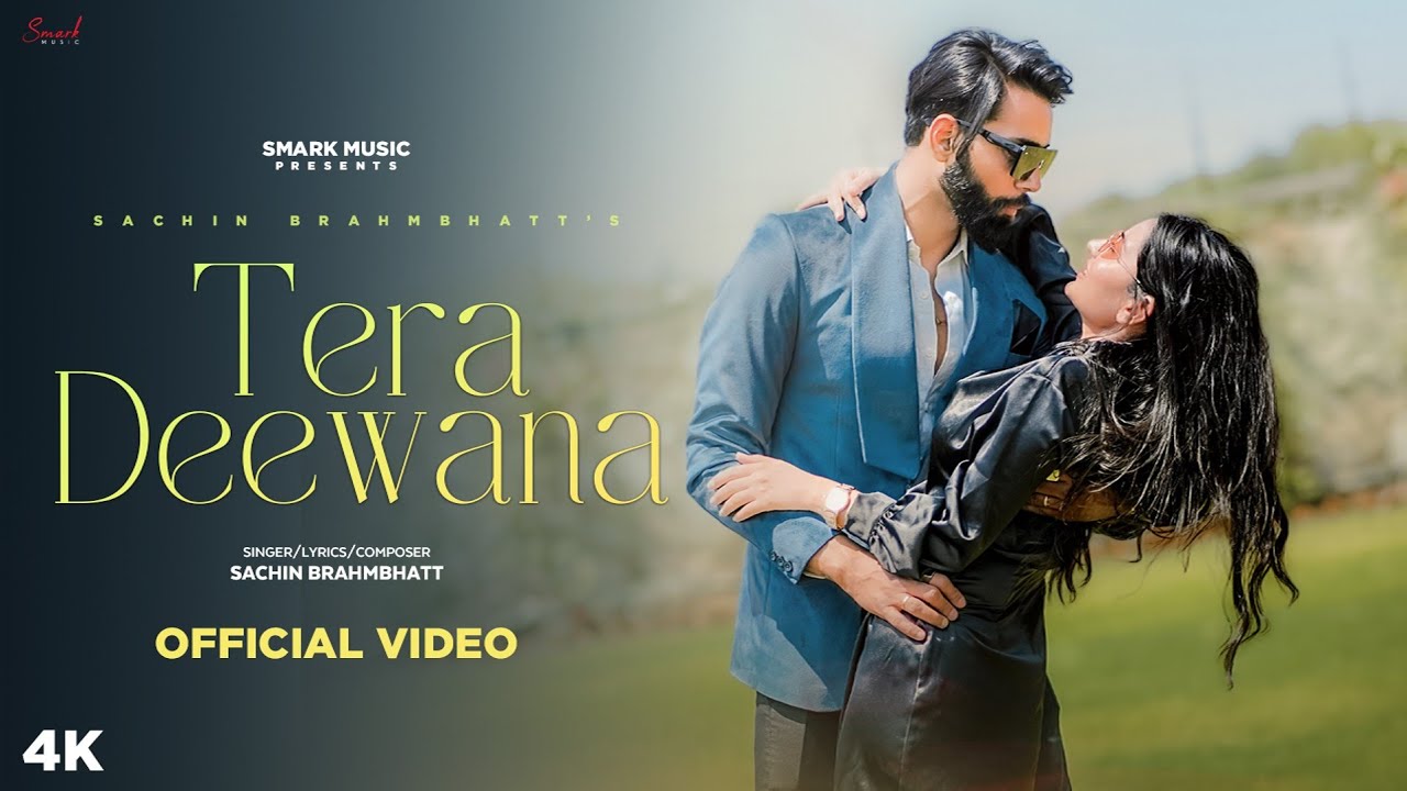 Tera Deewana Song (Official Video) | Sachin Brahmbhatt | Ft. Aditya & Neelam | SMark Music Co ...