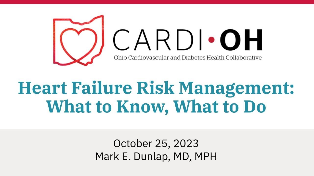 Cardi-OH Webinar - Heart Failure Risk Management:What to Know, What to ...