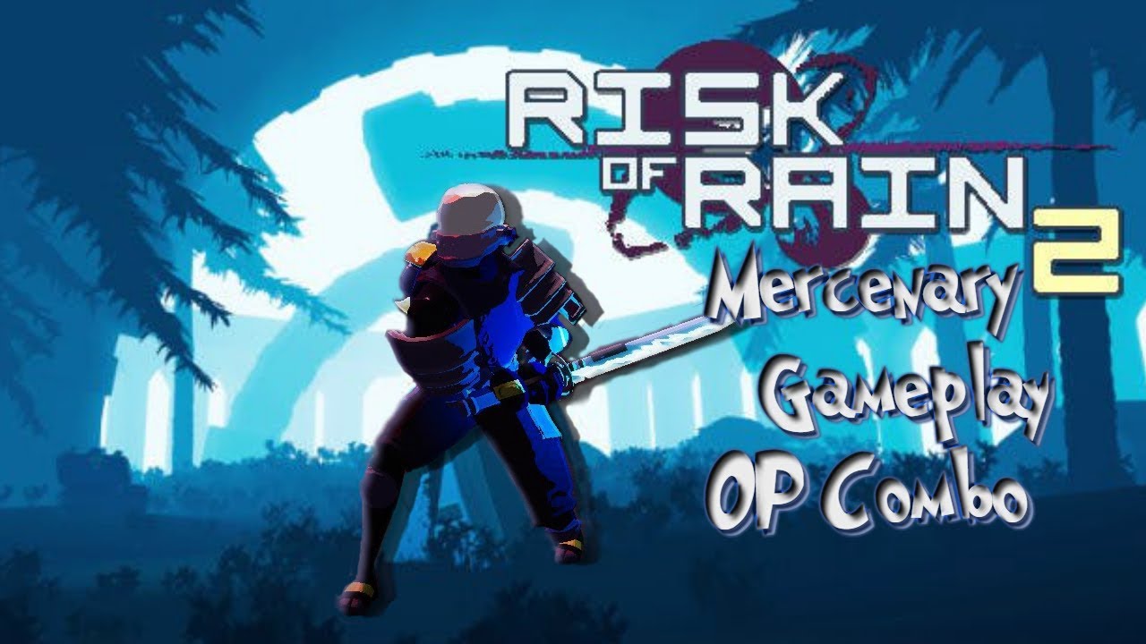 Risk of Rain 2 - Mercenary Gameplay and OP combo - YouTube