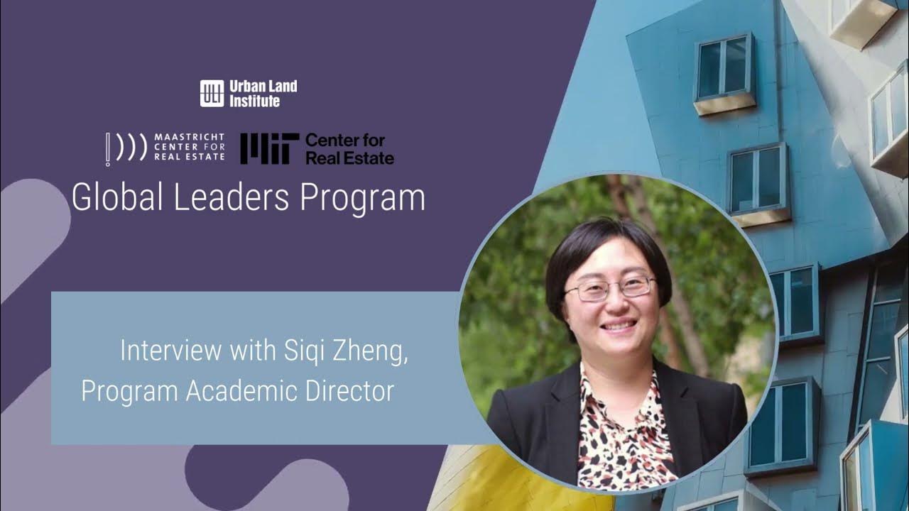 Professor Siqi Zheng on the Global Leaders in Real Estate Program (Full Interview) - YouTube
