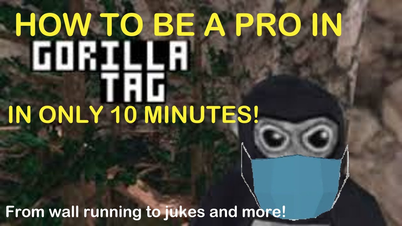 The Basics of Gorilla Tag - Beginners Tutorial - YouTube